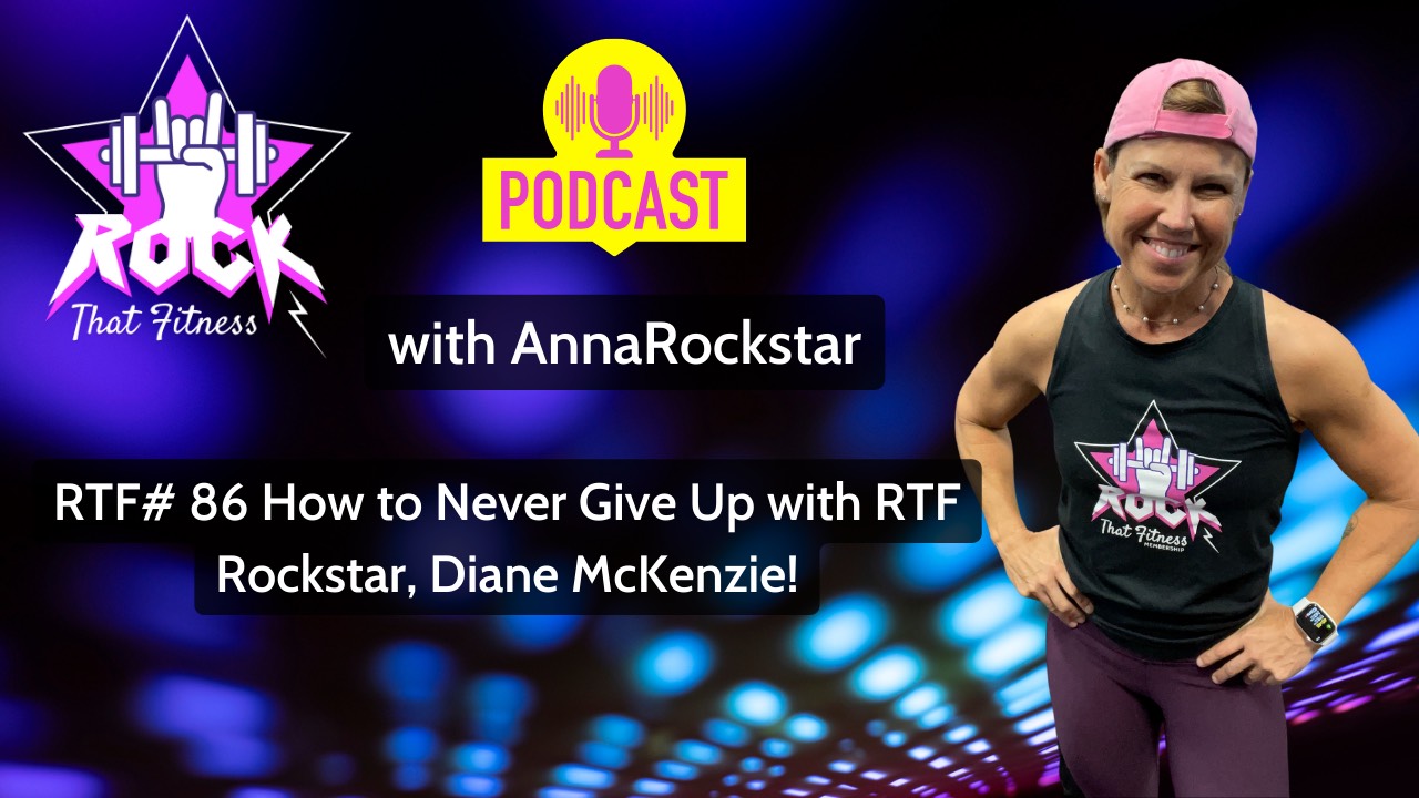 RTF# 86 How to Never Give Up with RTF Rockstar, Diane McKenzie!