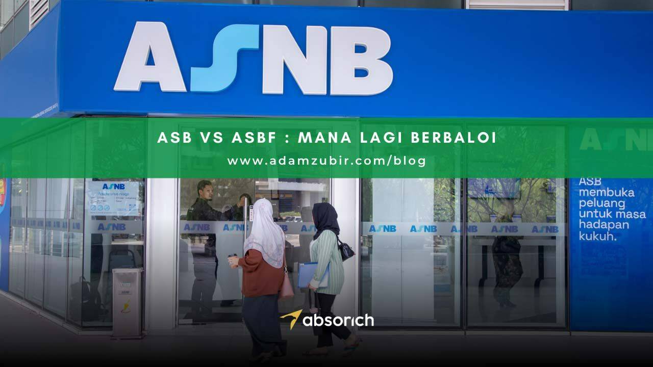 ASB VS ASBF: Mana lagi berbaloi?