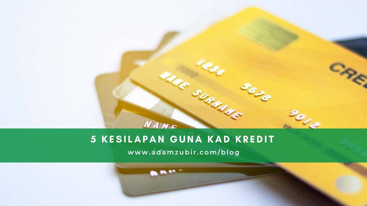5 Kesilapan Guna Kad Kredit