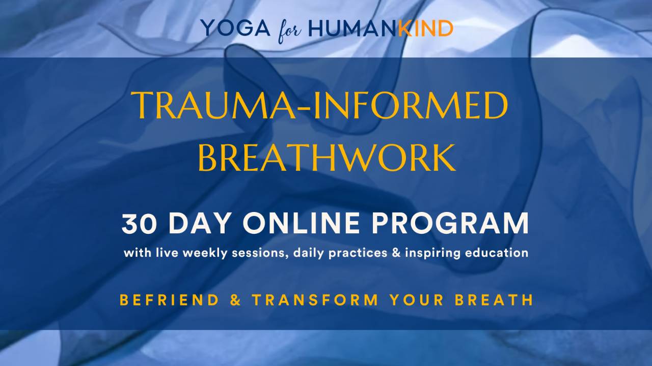 Trauma-Informed Breathwork: Befriend & Transform Your Breath