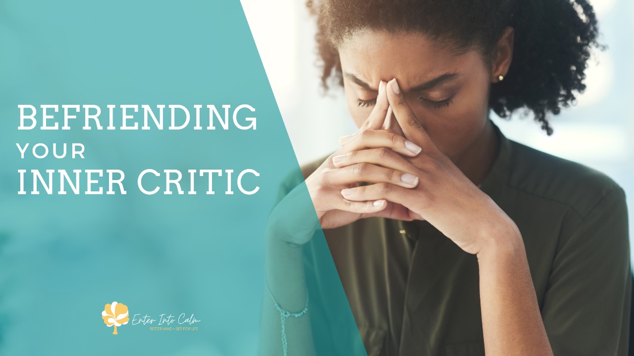 Befriending Your Inner Critic