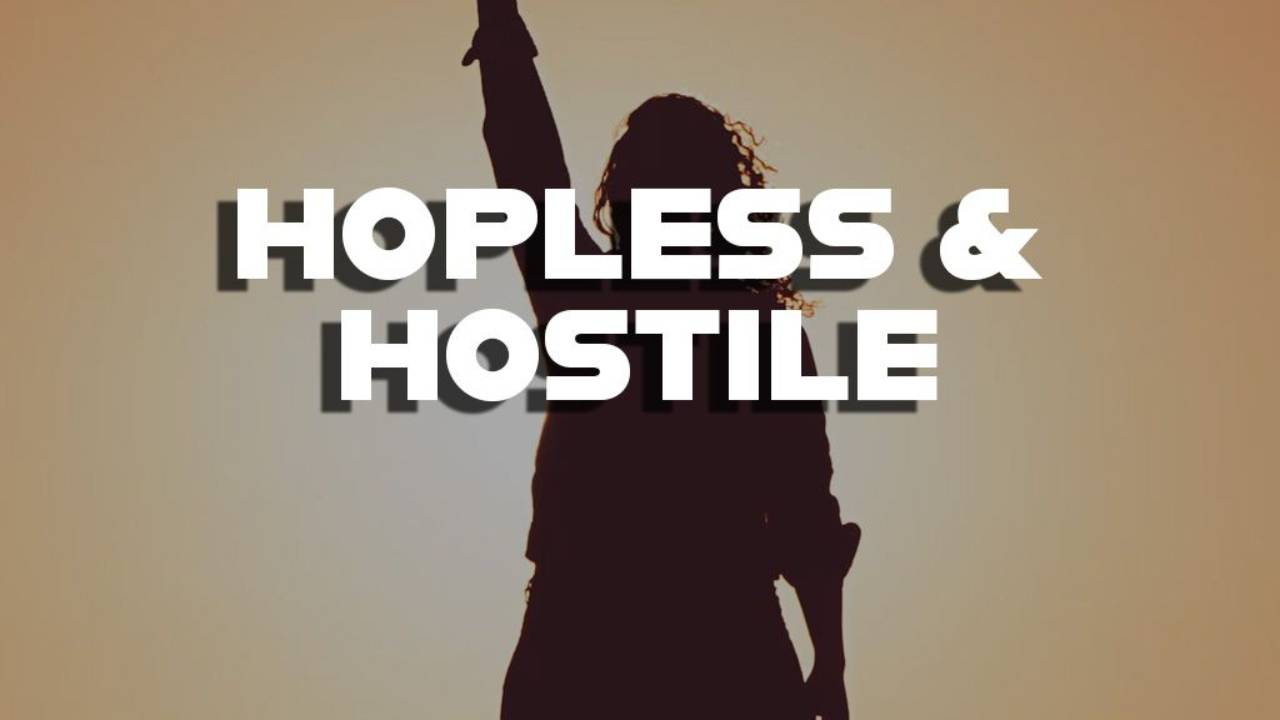 Hopeless & Hostile
