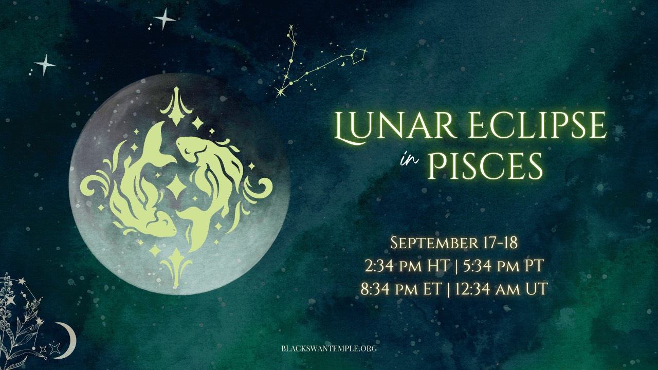 September 17-18th, 2024 - Embracing Changes this Pisces Lunar Eclipse
