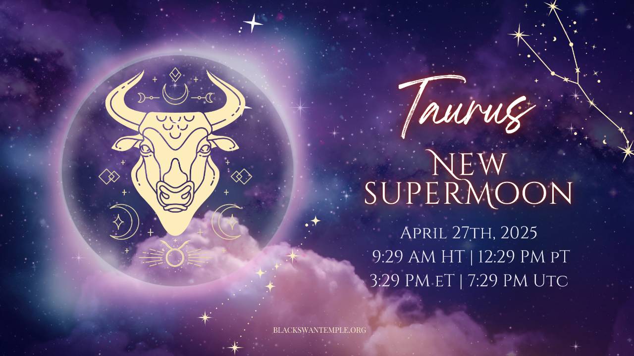 April 27 2025 - Taurus New Supermoon - Grounded in Transformation