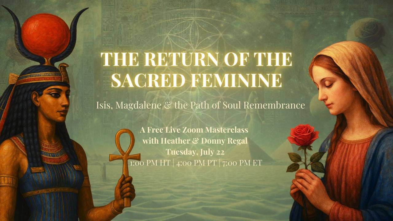 Isis, Magdalene & the Path of Soul Remembrance Masterclass