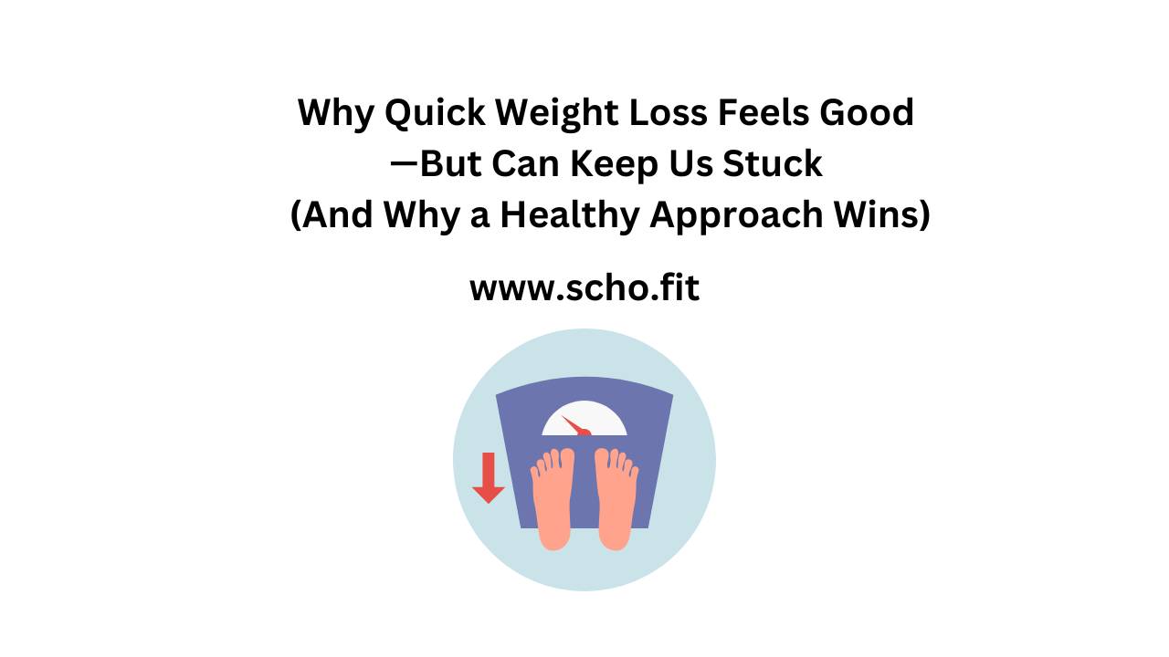 Why Quick Weight Loss Feels Good—But Can Keep Us Stuck