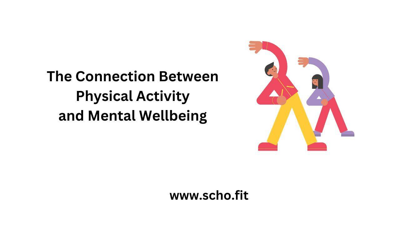 The Connection Between Physical Activity and Mental Wellbeing