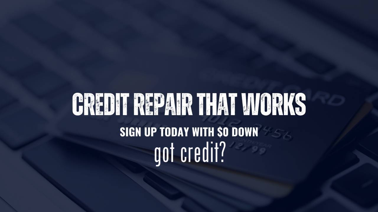 Credit Repair Sign Up w/ $0 Down