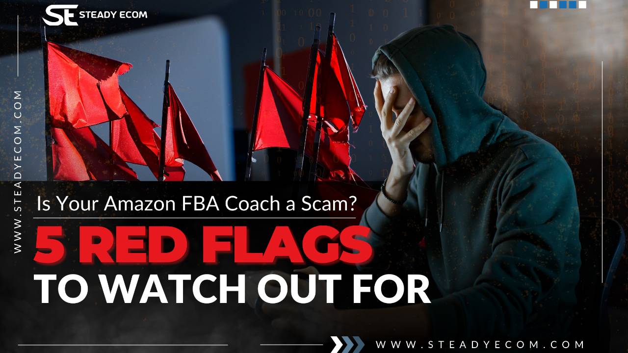 Is Your Amazon FBA Coach a Scam? 5 Red Flags to Watch Out For