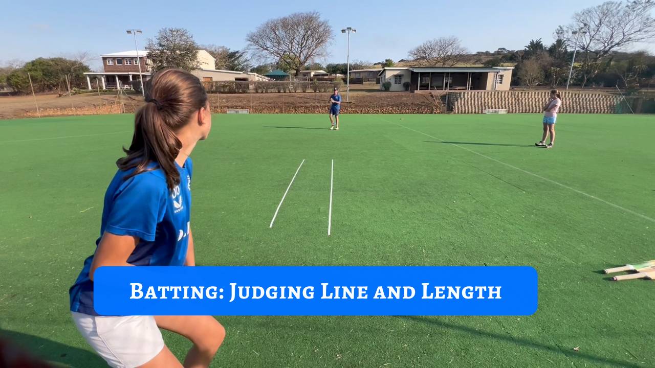 Batting: Teaching how to Judge Line & Length