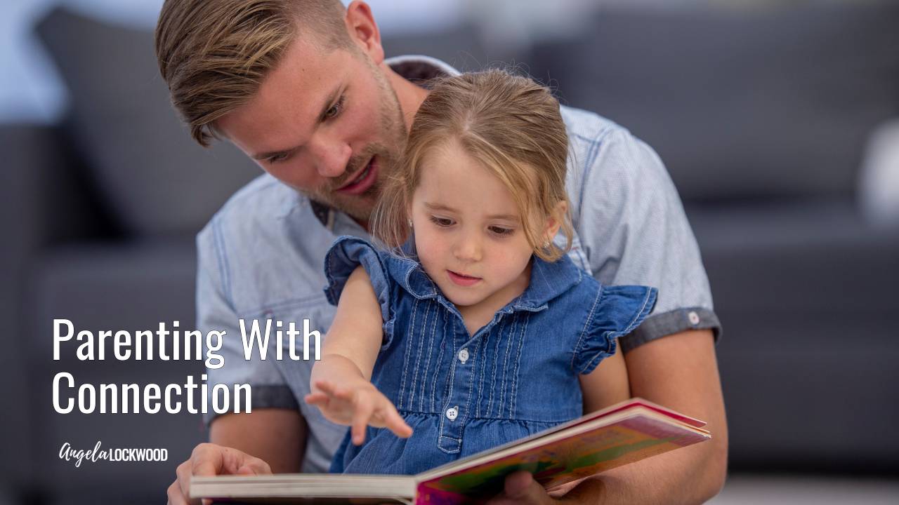 Parenting With Connection