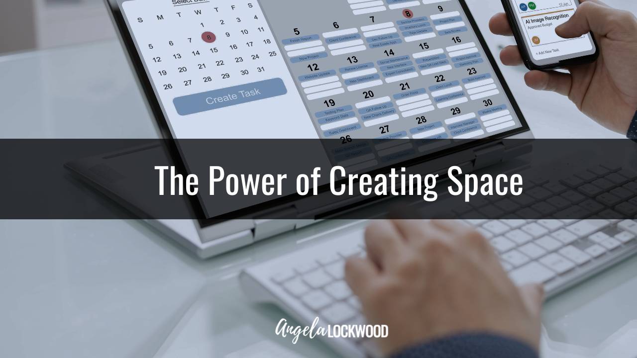 The Power of Creating Space