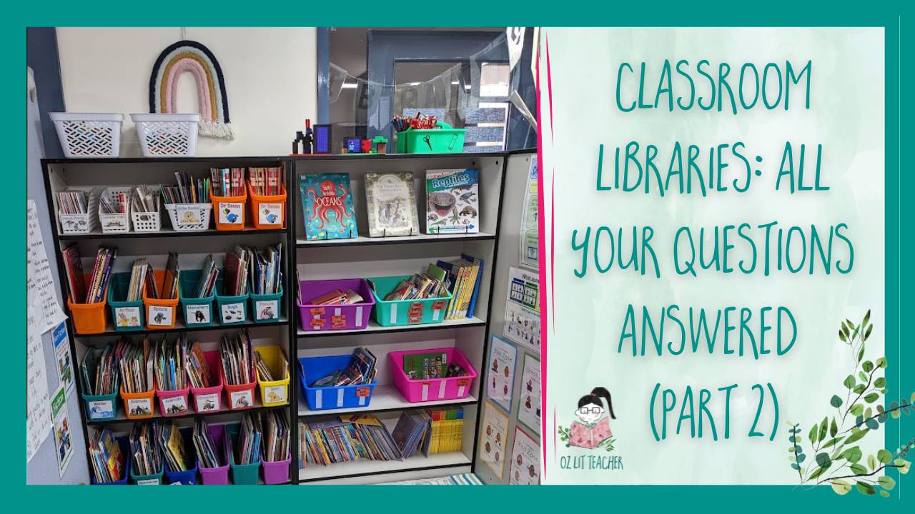 Classroom Libraries: All Your Questions Answered (Part 2)