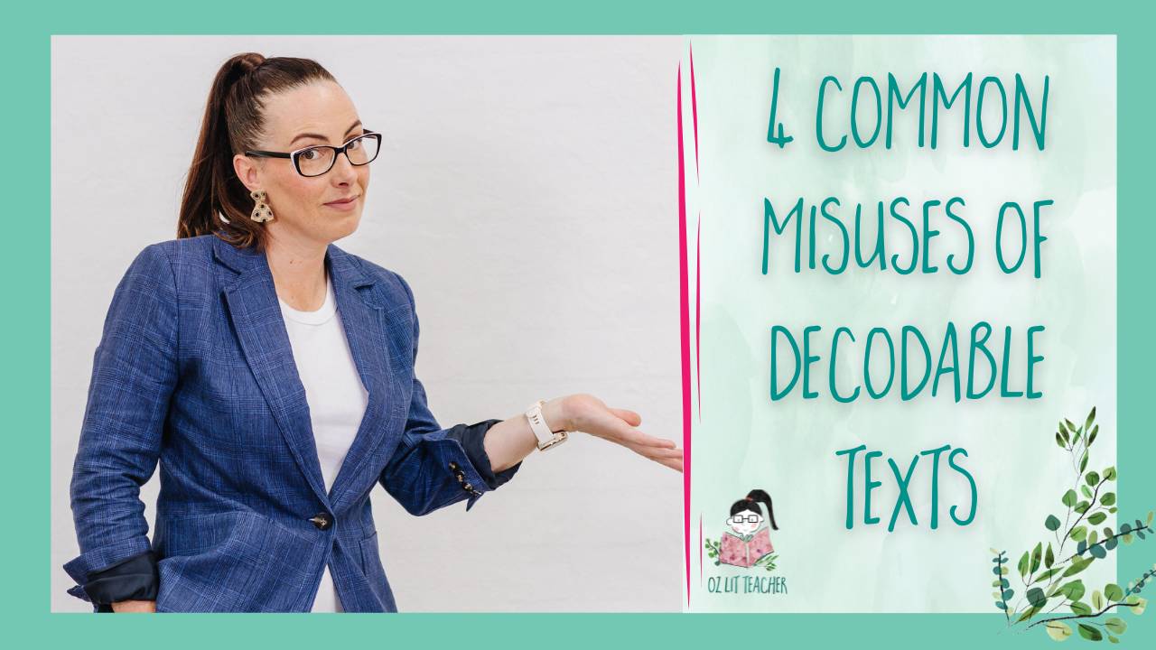 4 Common Misuses of Decodable Texts