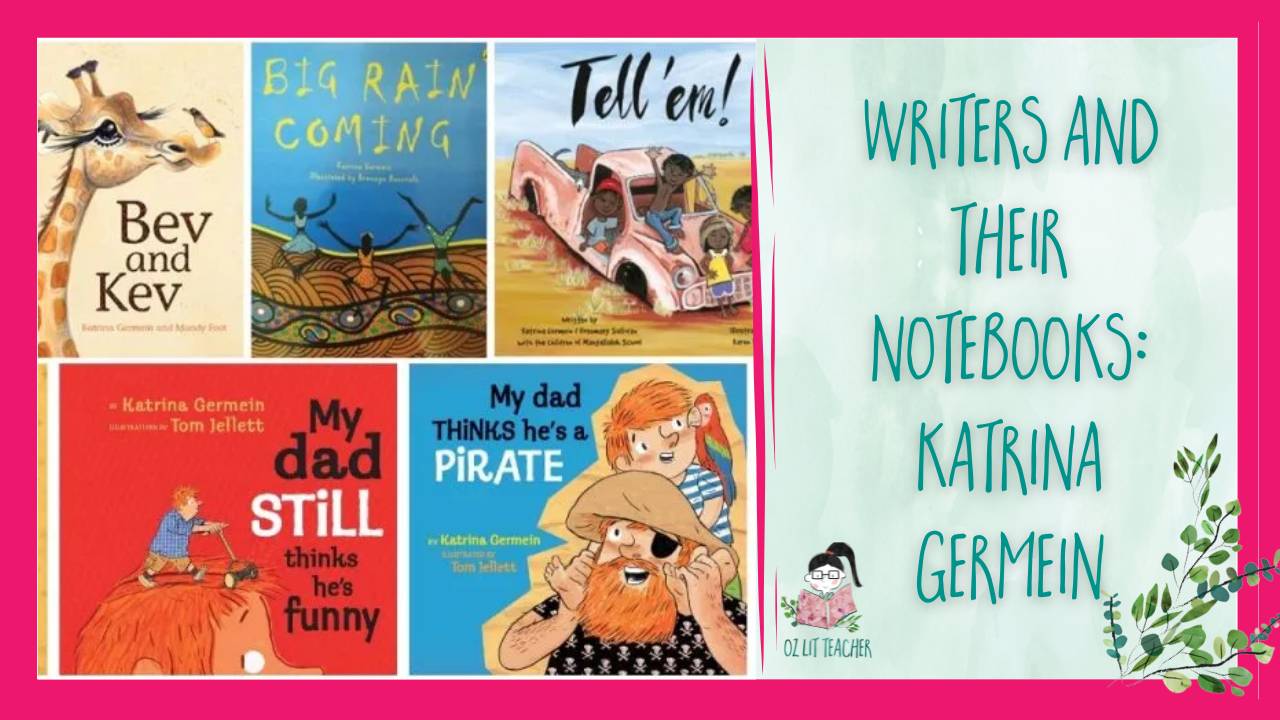 Writers and Their Notebooks: Katrina Germein