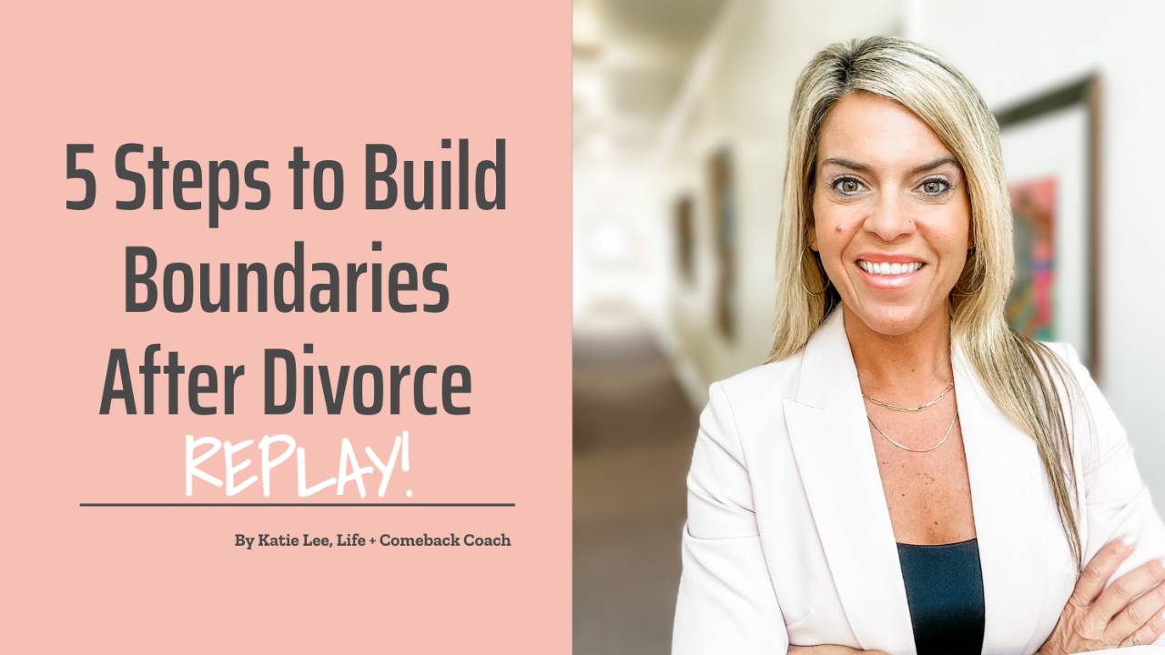 5 Steps To Build Boundaries After Divorce Masterclass Replay