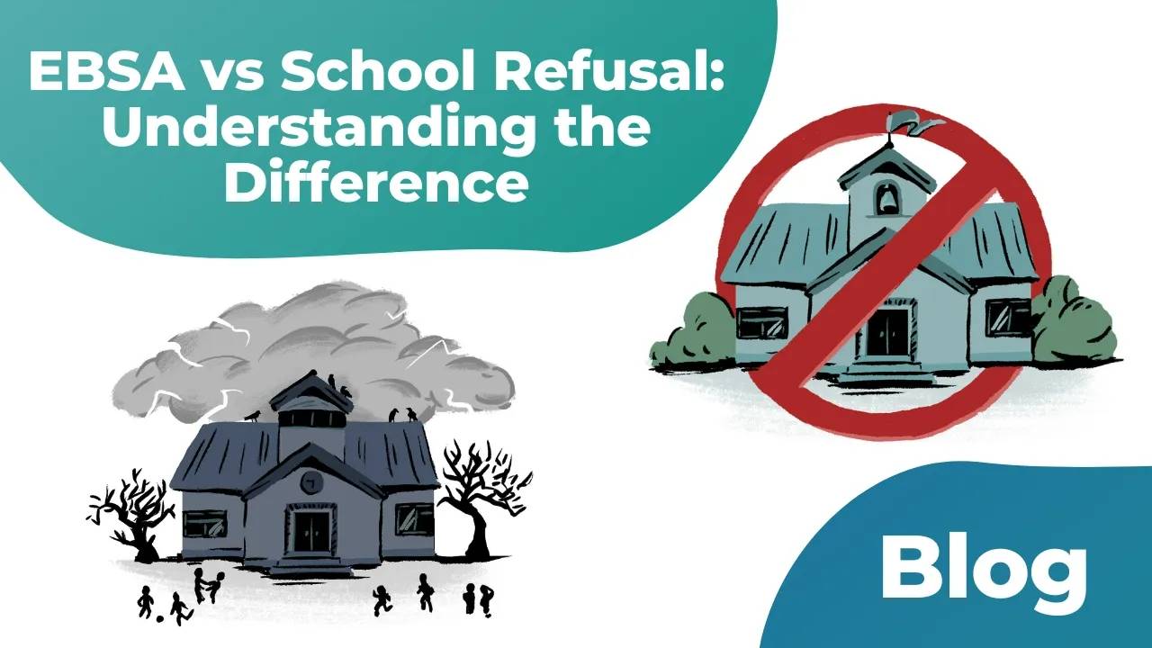 EBSA vs School Refusal: Key Differences | Schools