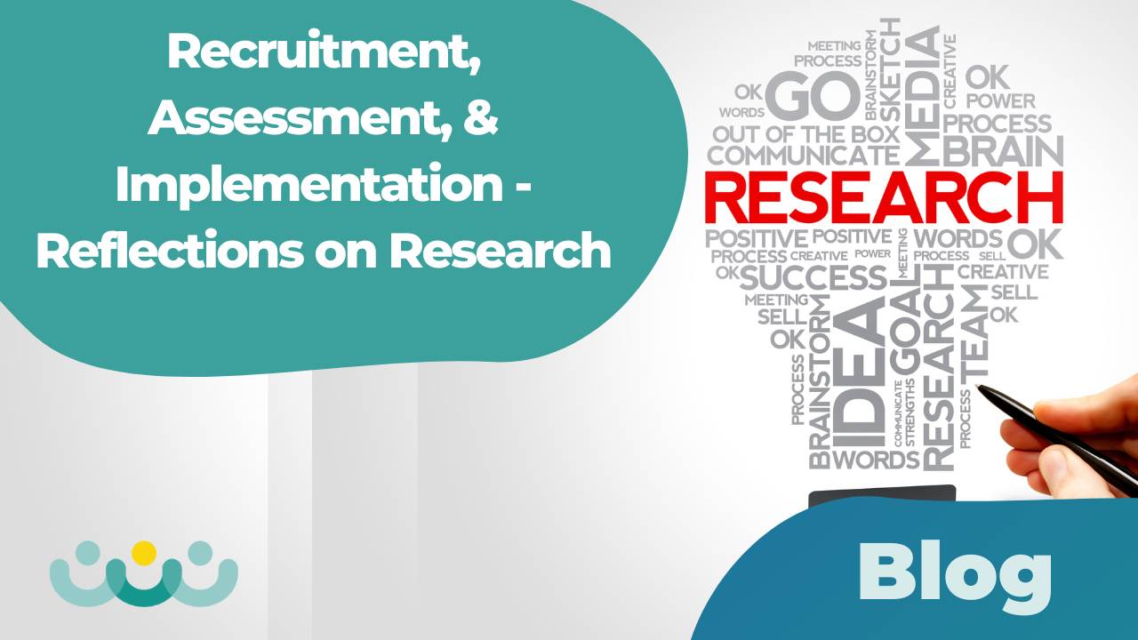 Recruitment, Assessment, and Implementation: Reflections on Research