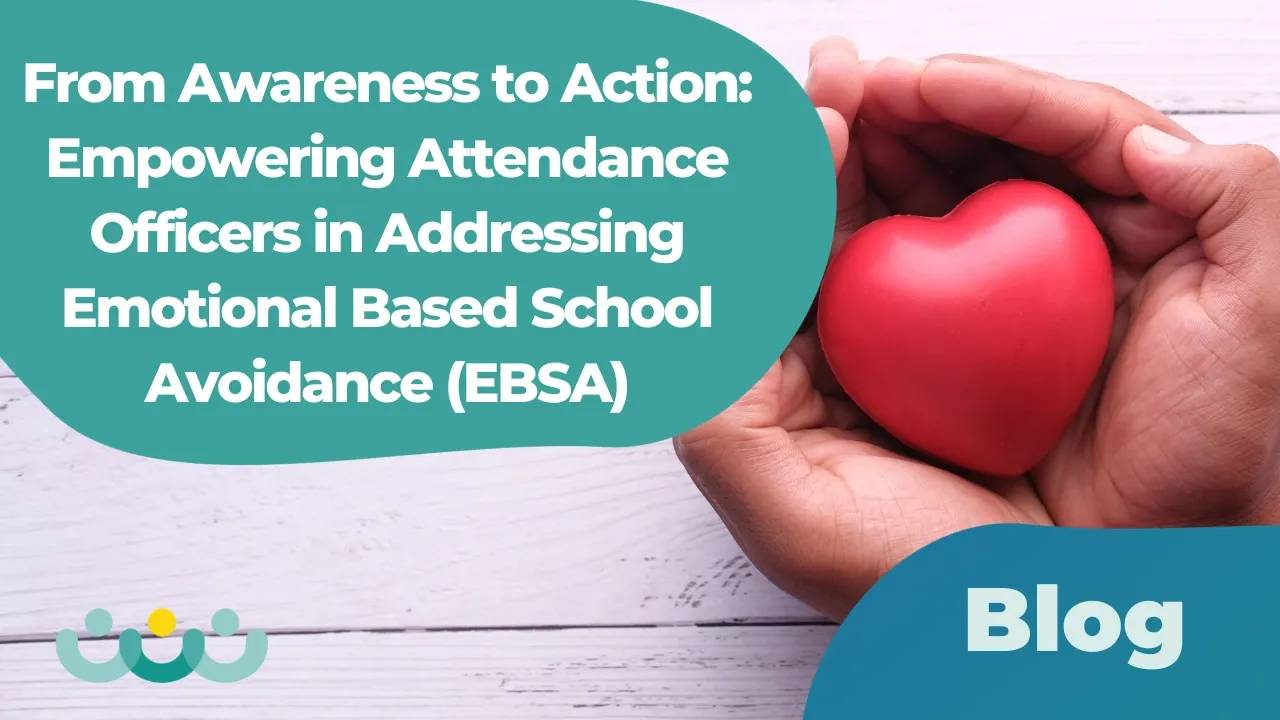 Empowering Attendance Officers in Addressing (EBSA) | EdPsychEd