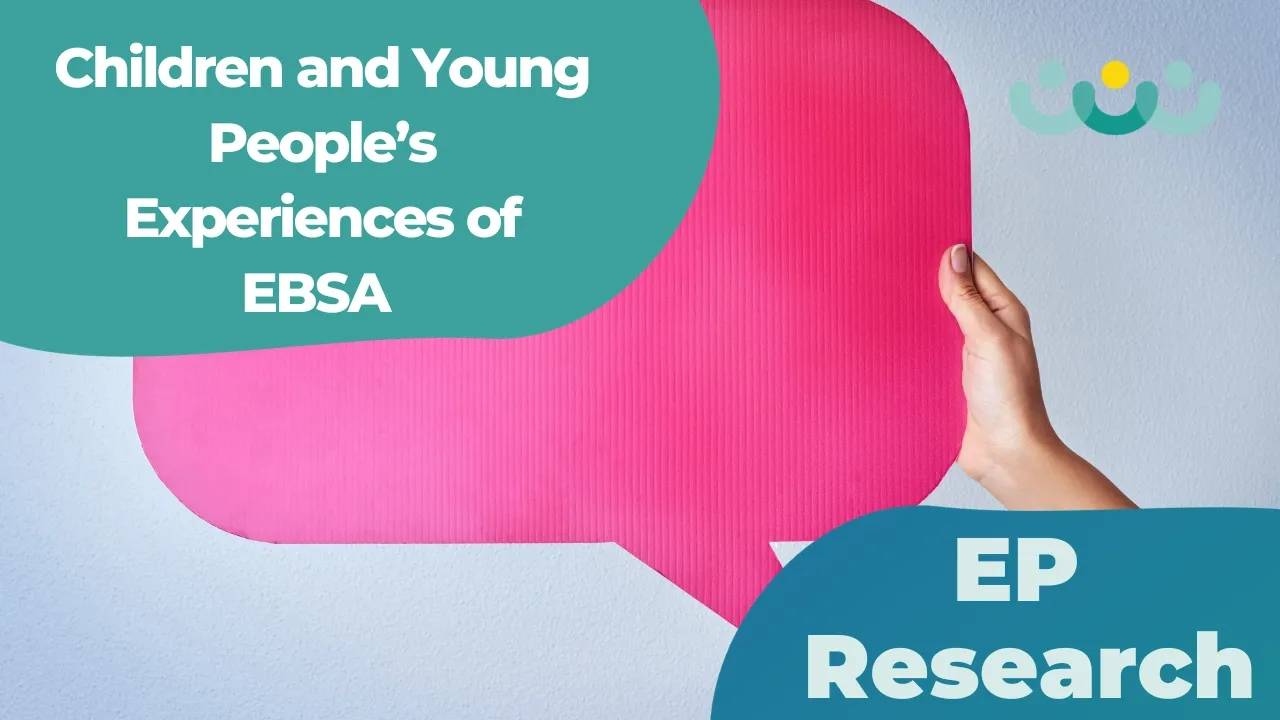Children and Young People’s Experiences of EBSA | EdPsychEd