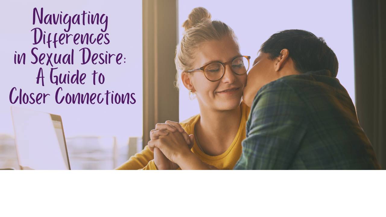 Avigating Sexual Desire Differences for Closer Connections