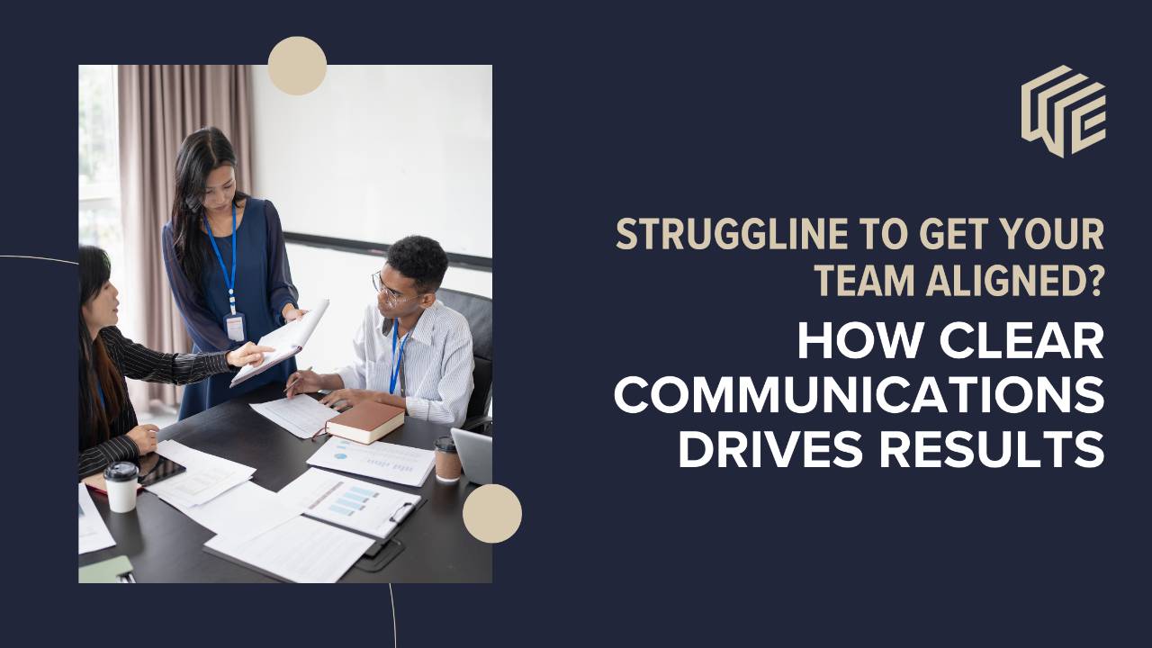 How Clear Communication Drives Alignment and Results
