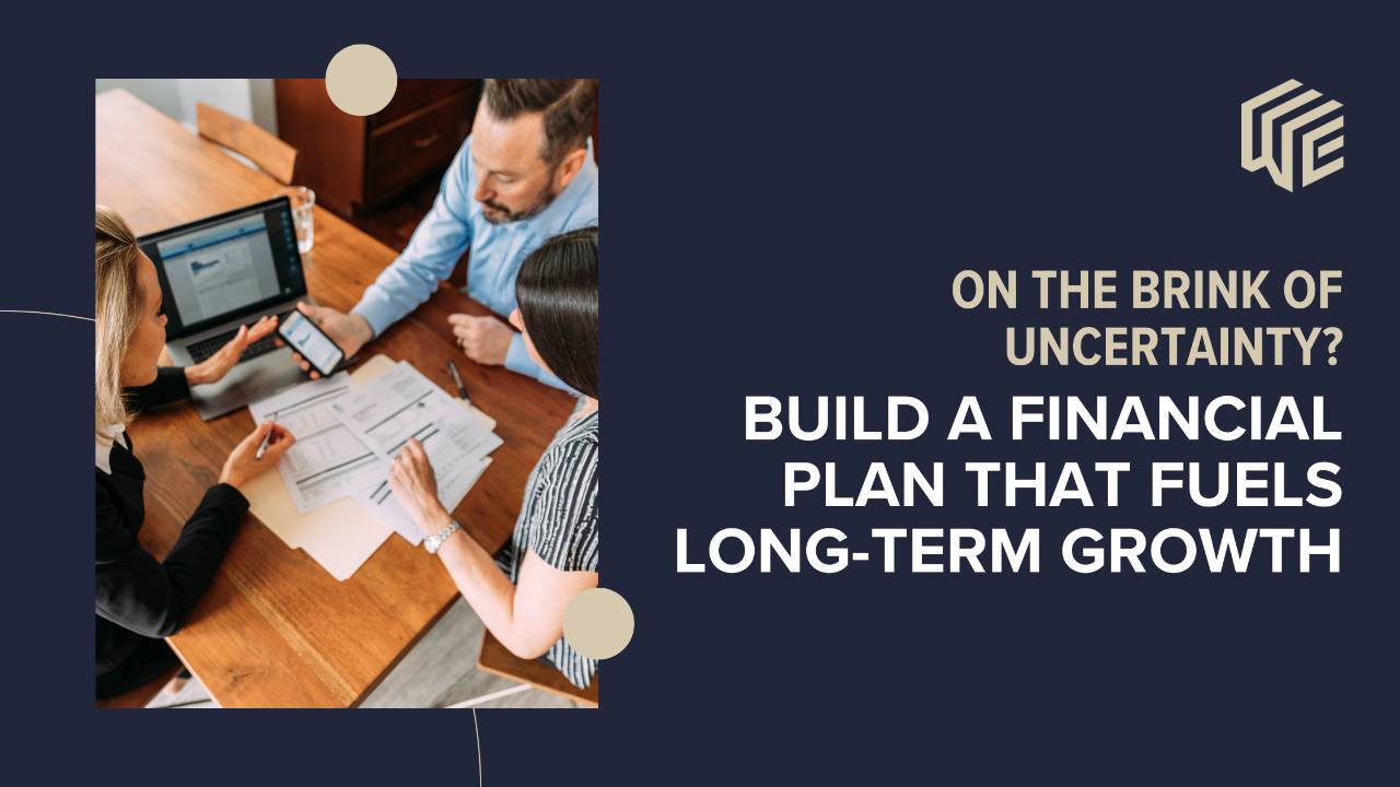 Build a Financial Plan That Fuels Long-Term Growth