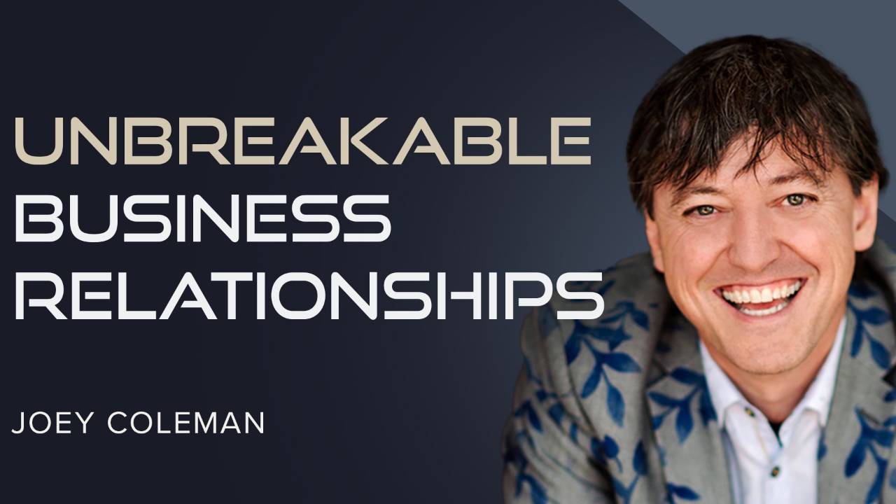 Joey Coleman on Building Unbreakable Relationships in Business Part 1