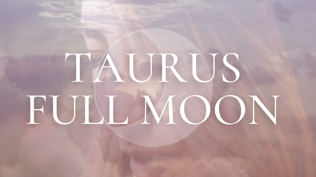 Taurus Full Moon (Lunar Eclipse) - 28th October 2023
