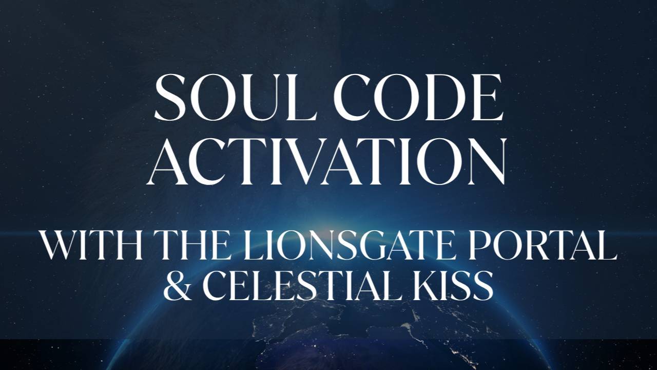 Soul Code Activation with the Lionsgate Portal | Kirsty Gallagher