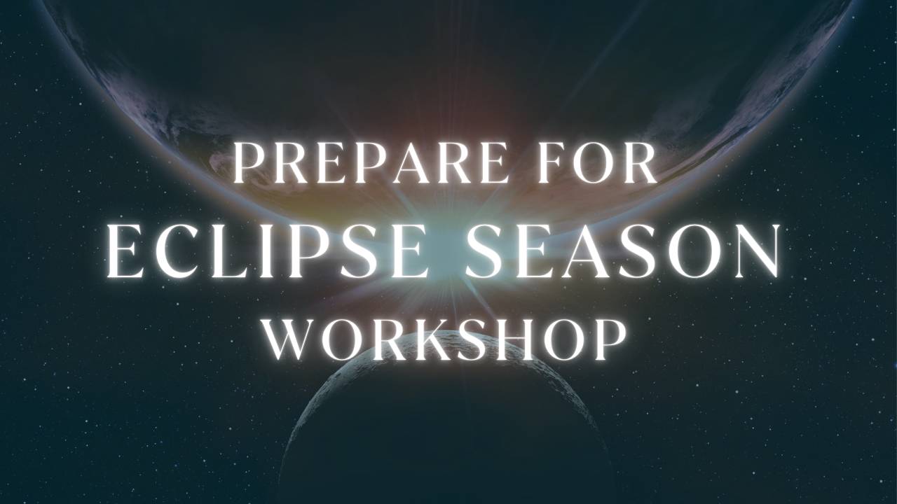 Eclipse Season Workshop | Kirsty Gallagher