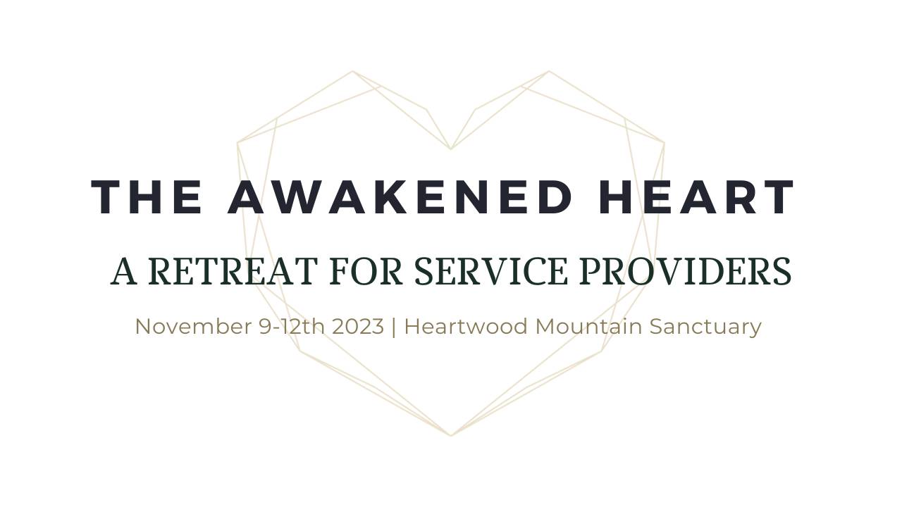 The Awakened Heart Retreat