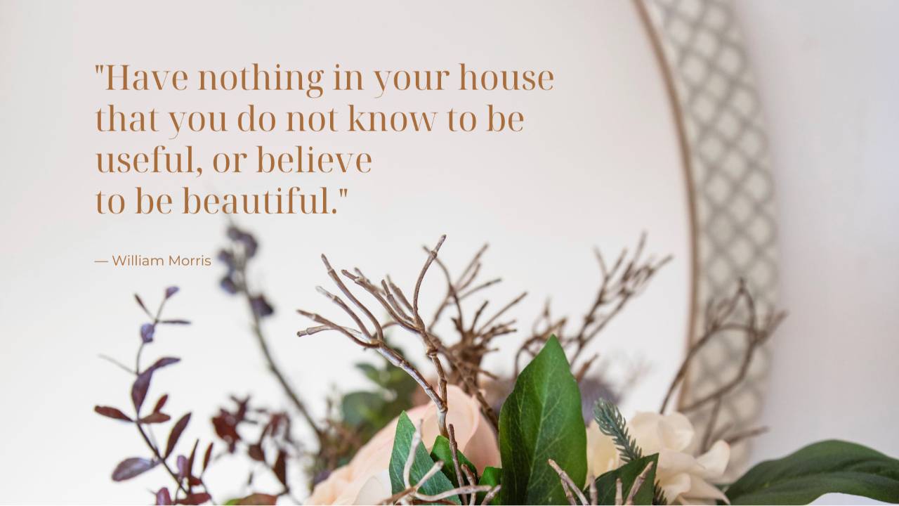 Have Nothing In Your House That You Do Not...