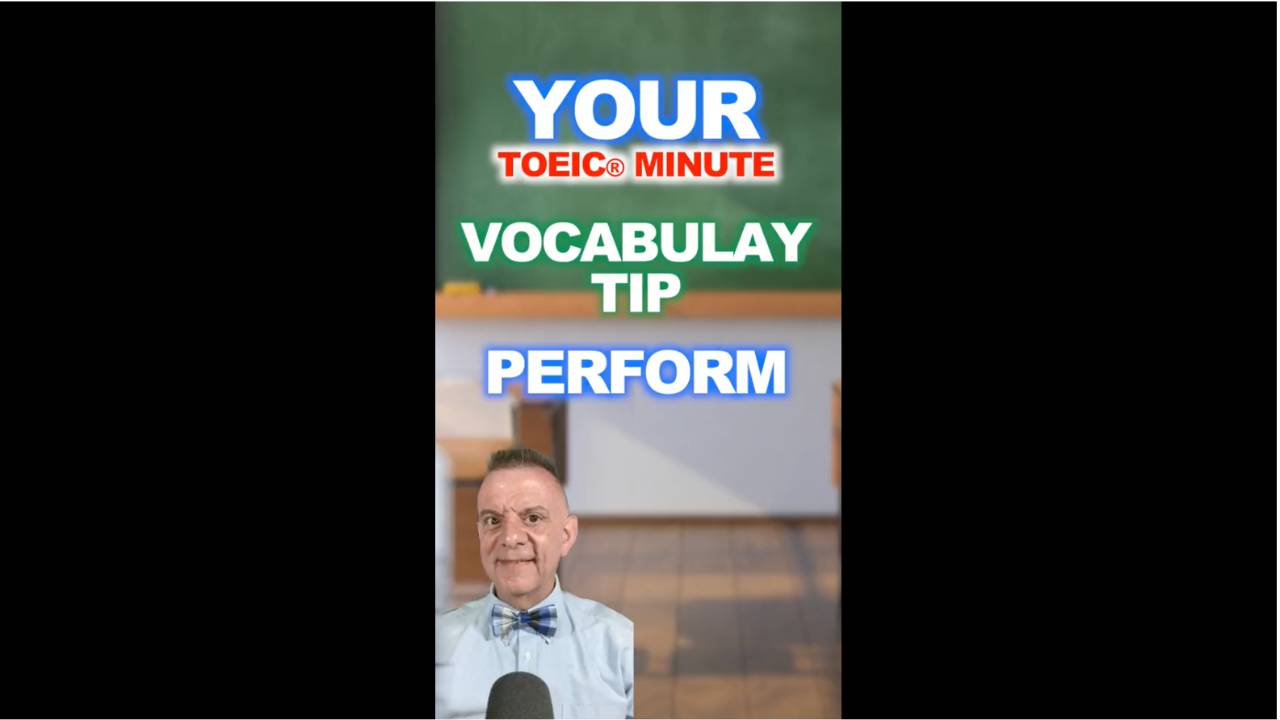 Learn Vocabulary for the TOEIC - Perform & Performance