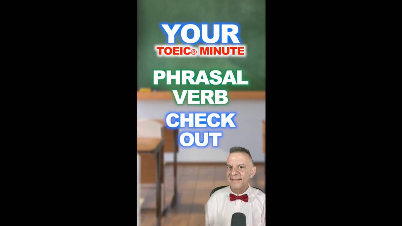 Learn Phrasal Verbs for the TOEIC - Check Out