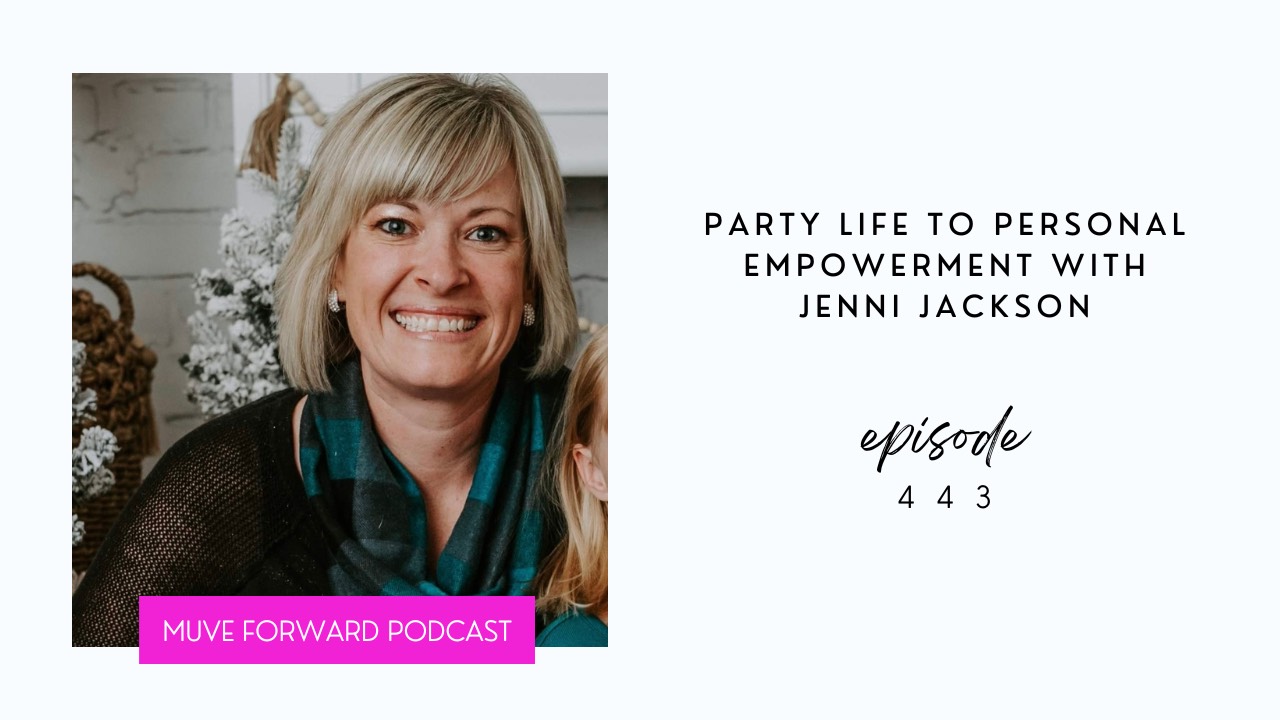 Party Life to Personal Empowerment with Jenni Jackson