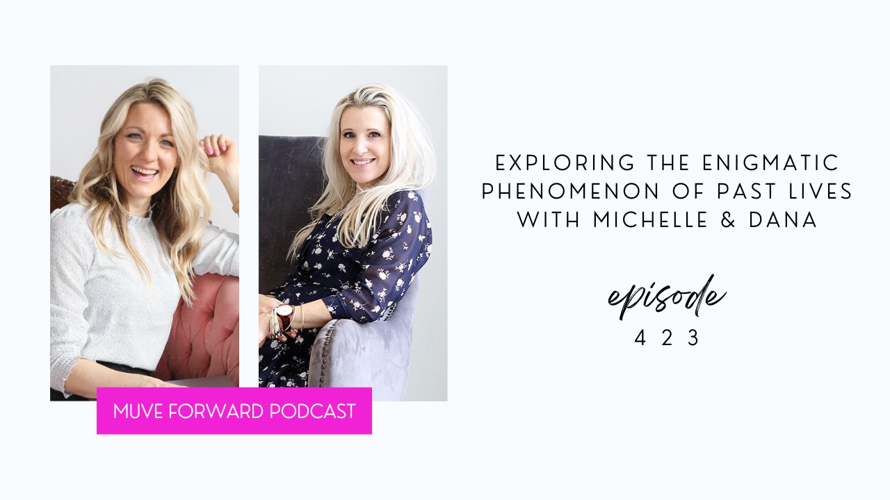 Exploring the Enigmatic Phenomenon of Past Lives with Michelle & Dana