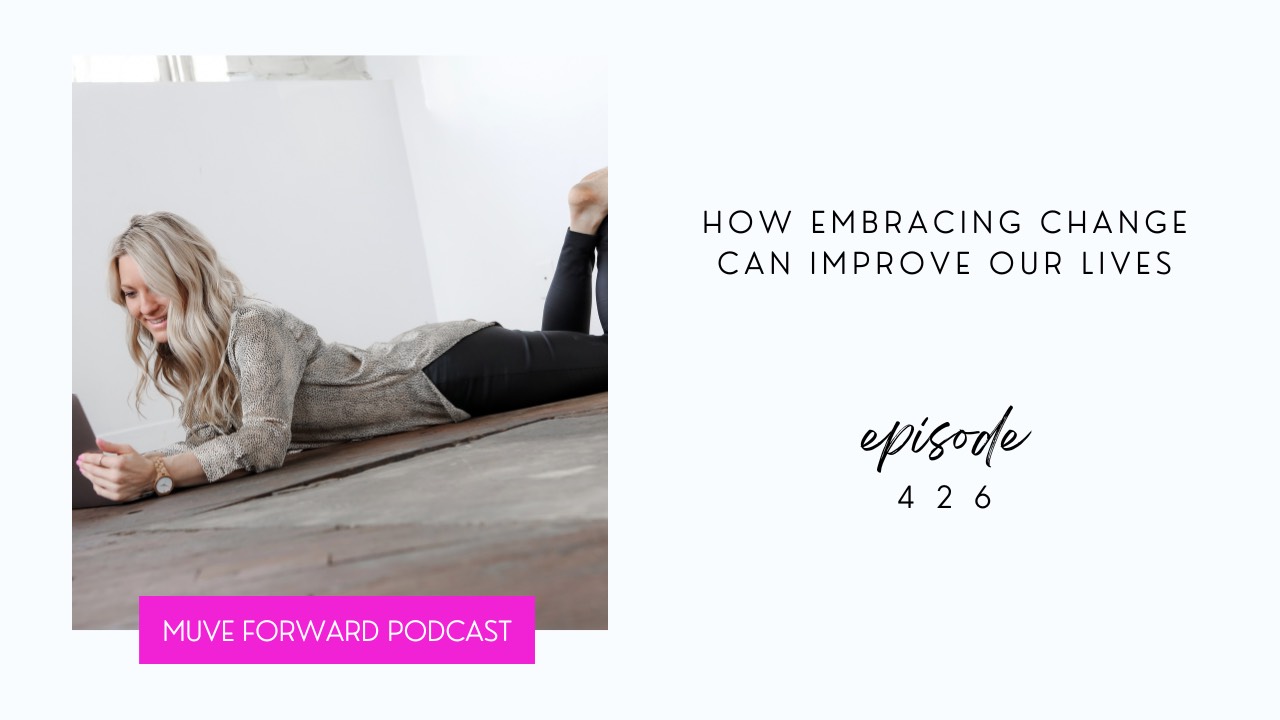 How Embracing Change Can Improve Our Lives