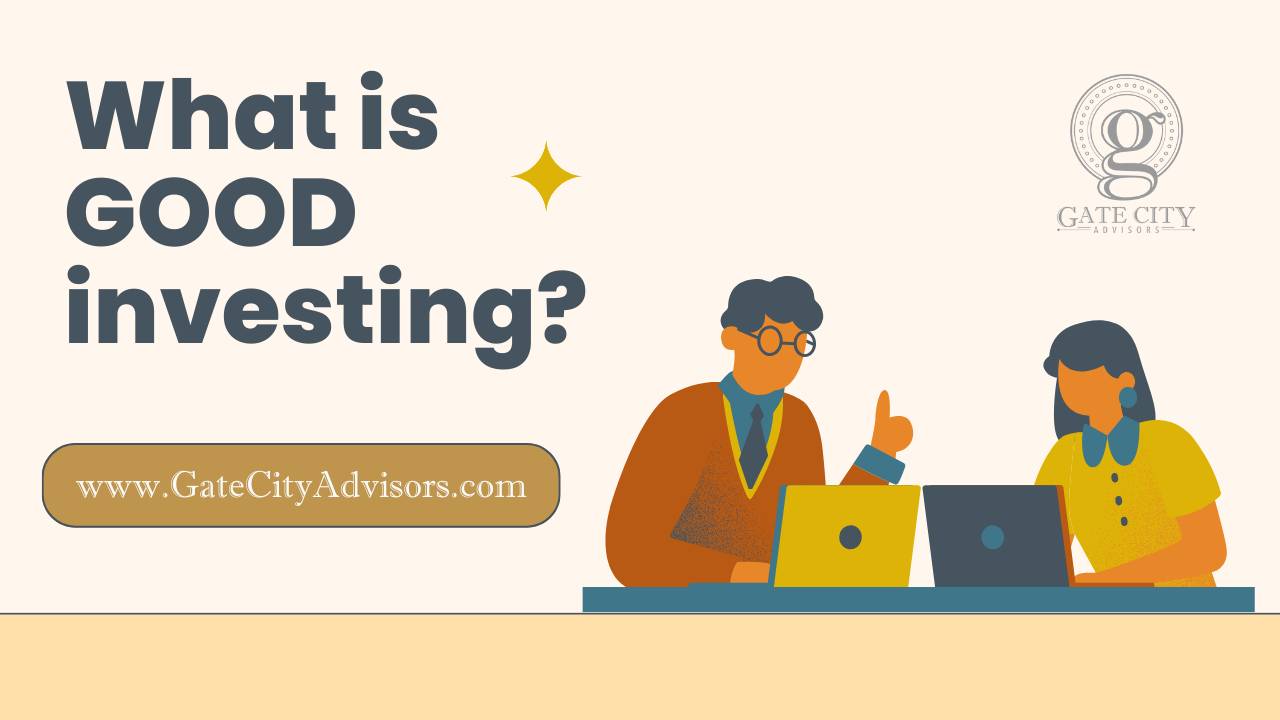 What is "Good" Investing?