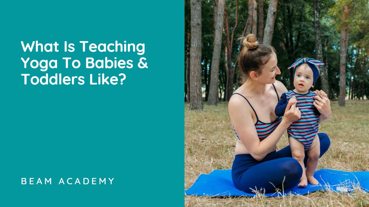 What Is Teaching Yoga To Babies & Toddlers Like?