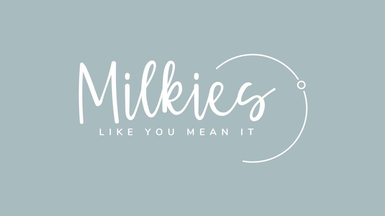 Milkies Like You Mean It