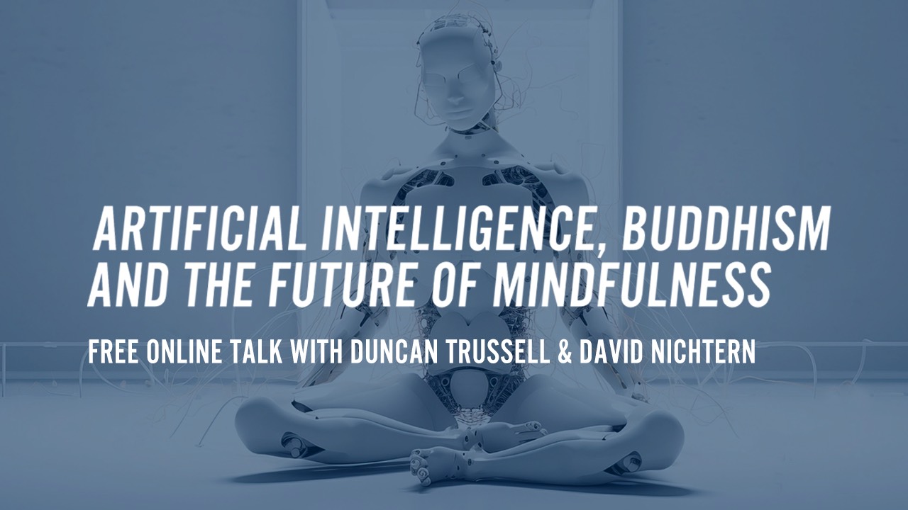 Artificial Intelligence, Buddhism, and the Future of Mindfulness