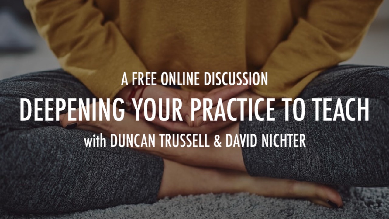 Deepening Your Practice to Teach | Duncan Trussell