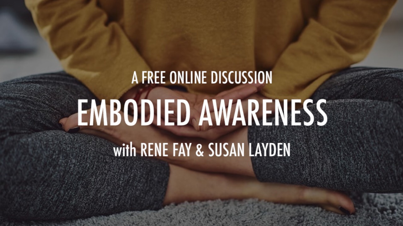 Embodied Awareness | René Fay & Susan Layden