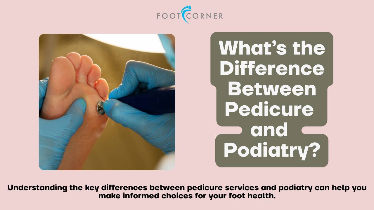 What’s the Difference Between a Pedicure and Podiatry?