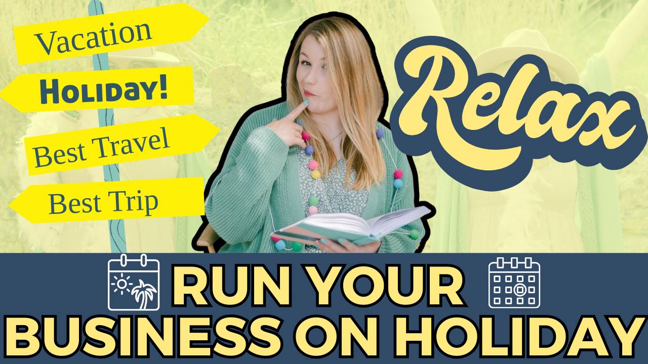 How to Seamlessly Take a Month Off and Keep Your Business Running