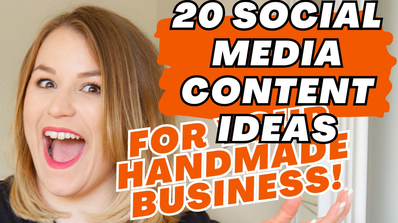 20 Social Media Content Ideas For Handmade Business!