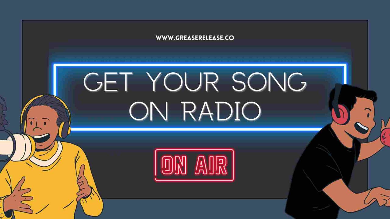 How To Get Your Song On Radio