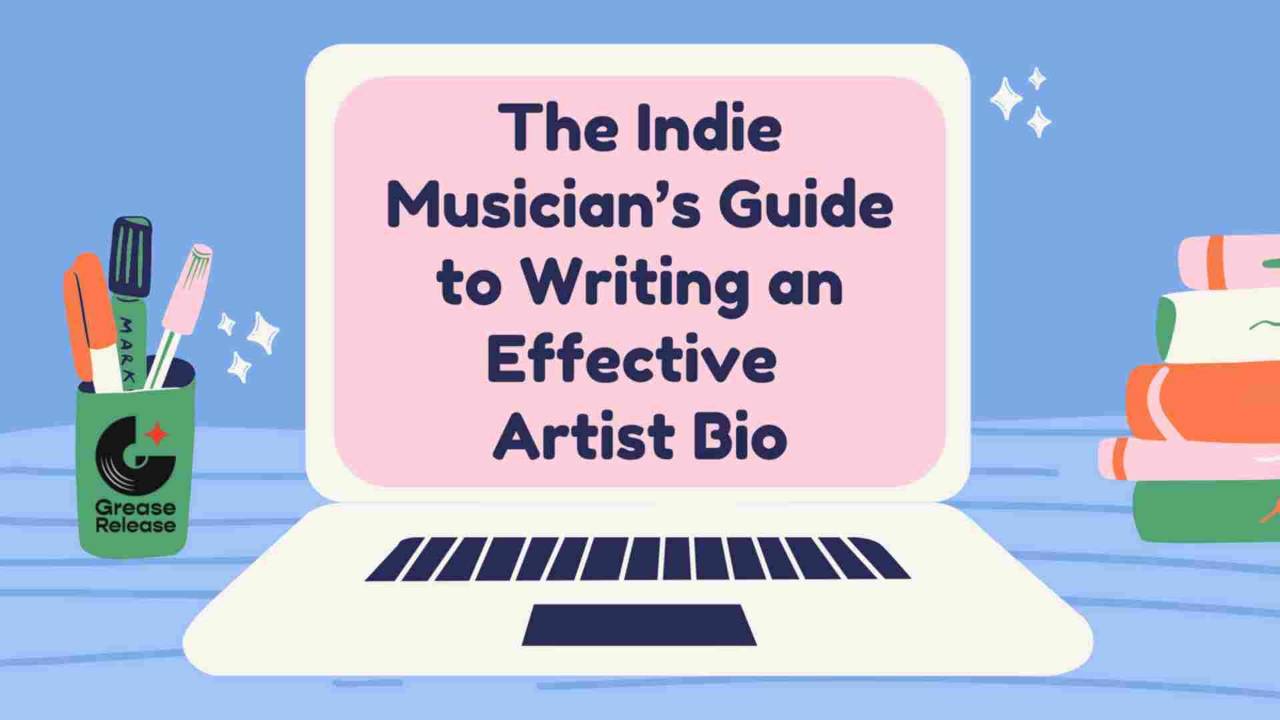 The Indie Musician’s Guide to Writing an Effective Artist Bio