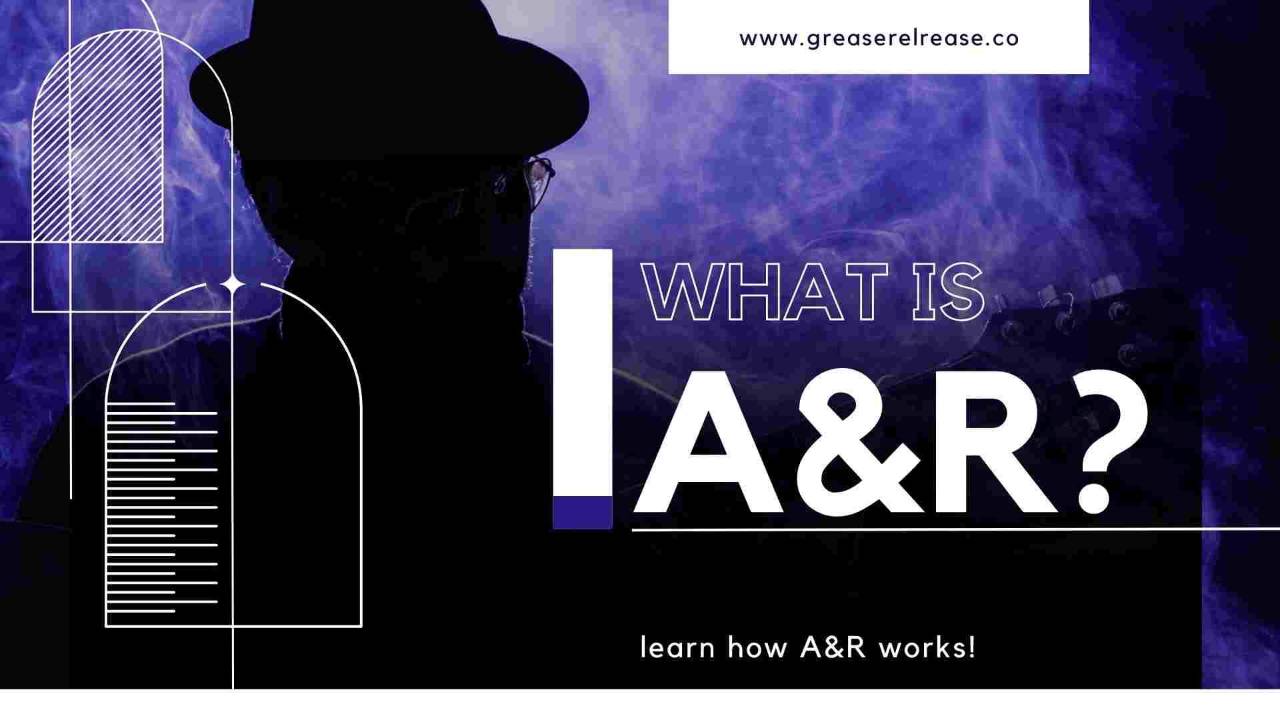 What is A&R?